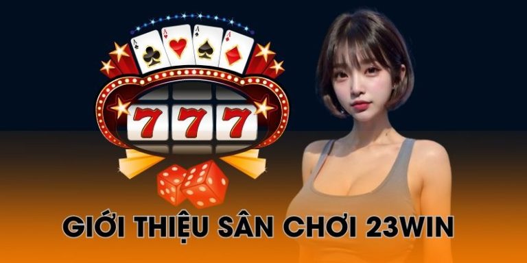 23WIN – Nền Tảng Cá Cược Hàng Đầu Việt Nam